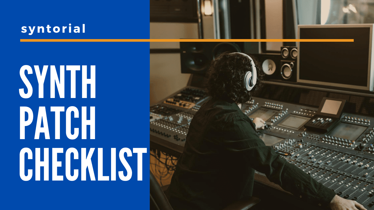 Synth Patch Checklist | Syntorial